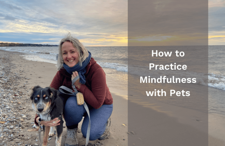 How to Practice Mindfulness with Pets - Mind Body Align